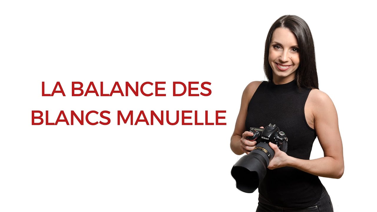 Q&R - Comment faire la balance des blancs manuelle? - YouTube