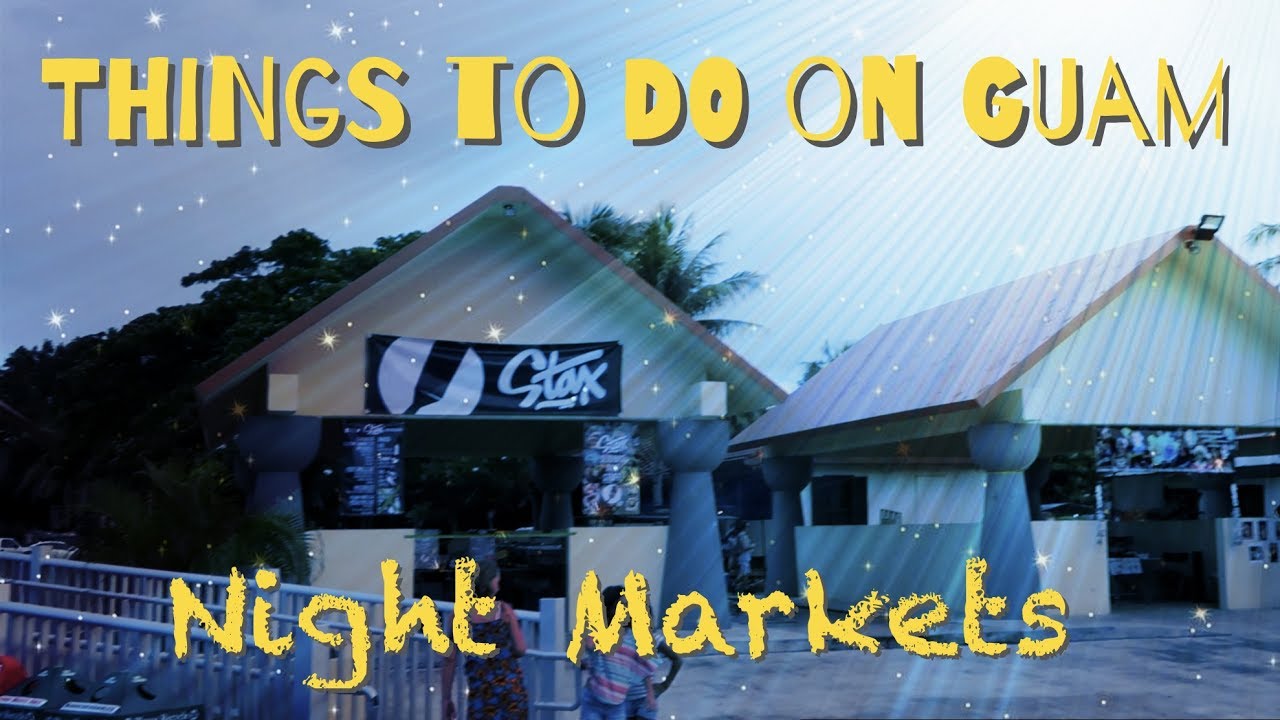 Things to do on Guam: Night Market - YouTube