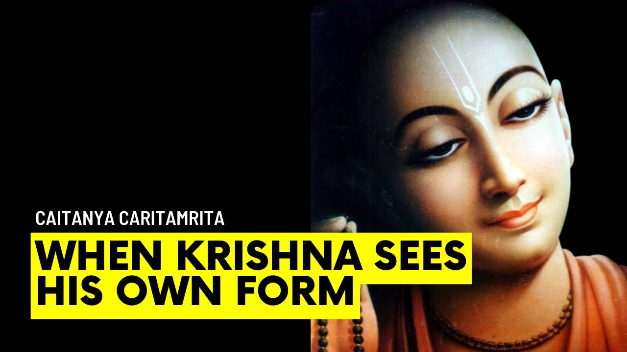 2312: When Krishna Sees His Own Form, He Becomes Astonished | Caitanya ...
