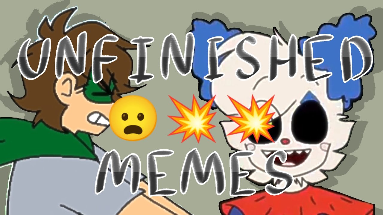 UNFINISHED ANIMATION MEMES🤯 - YouTube