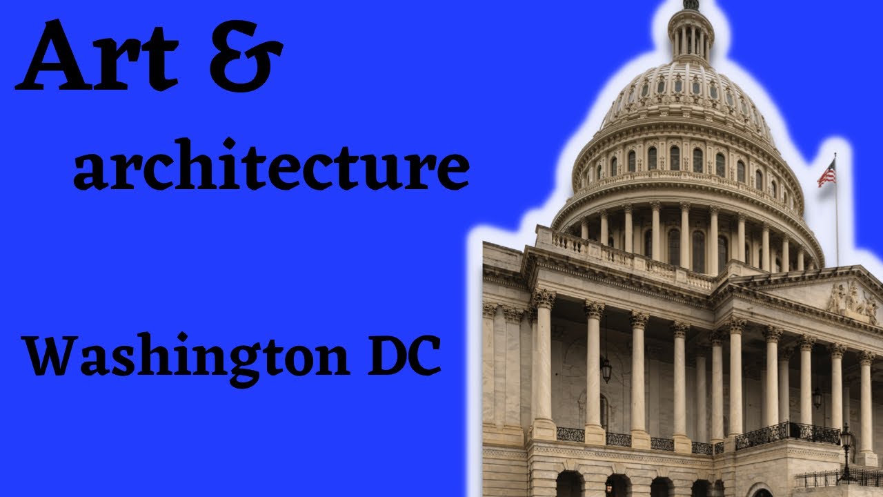 Art And Architecture of Washington, DC - YouTube