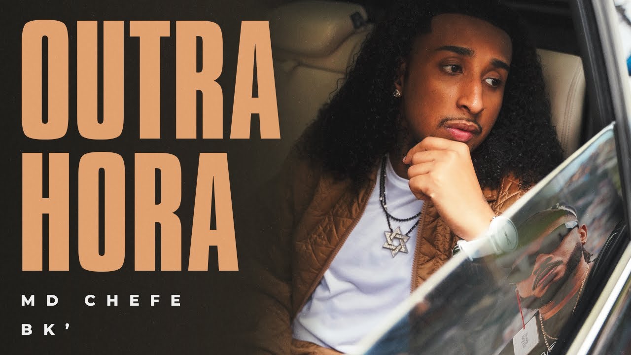 MD Chefe ft. BK' - Outra Hora (Clipe Oficial) - YouTube