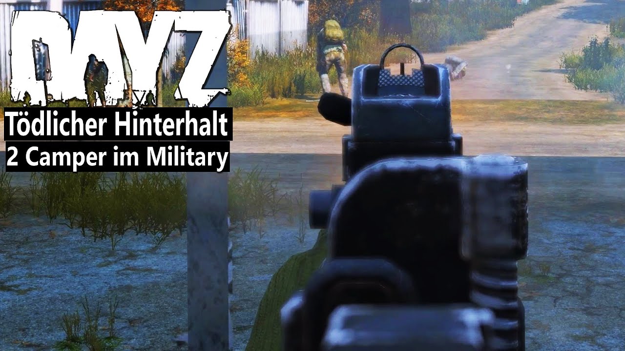Der perfekte HINTERHALT in DayZ - 2 Camper im Military ausgelöscht ...