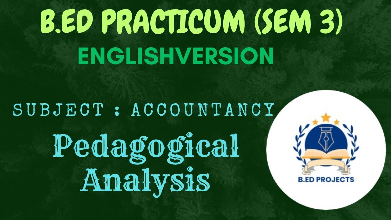 B.ED Practicum 3rd semester (English Version) Pedagogical Analysis ...