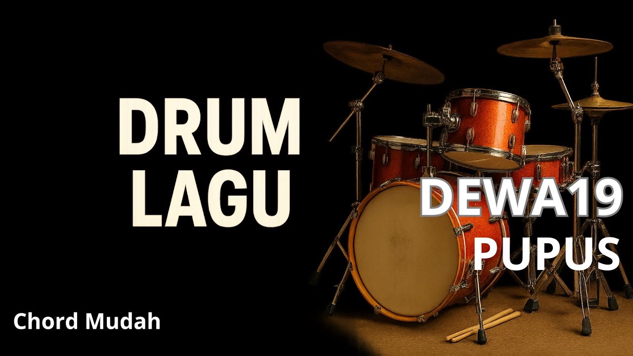 Drum Lagu - Dewa19 - Pupus - Chord Mudah (Capo 5) dan Lirik - YouTube
