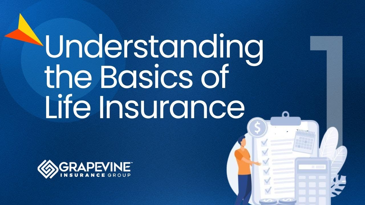 Understanding the Basics of Life Insurance - YouTube