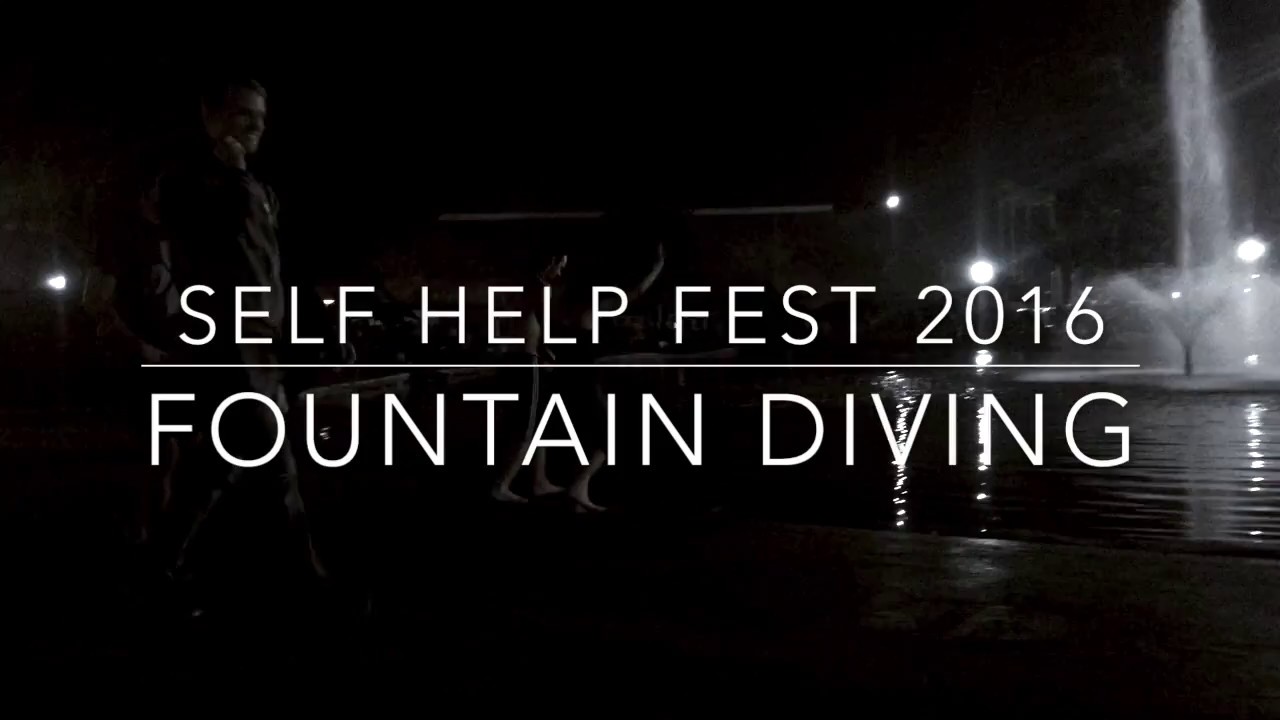 DIVING INTO A FOUNTAIN?!?! (SELF HELP FEST 2016) - YouTube