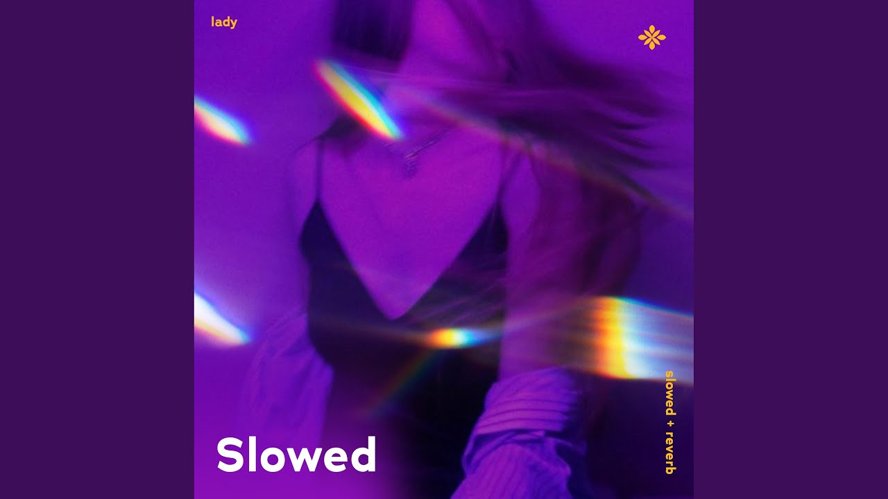 lady (hear me tonight) - slowed + reverb - YouTube