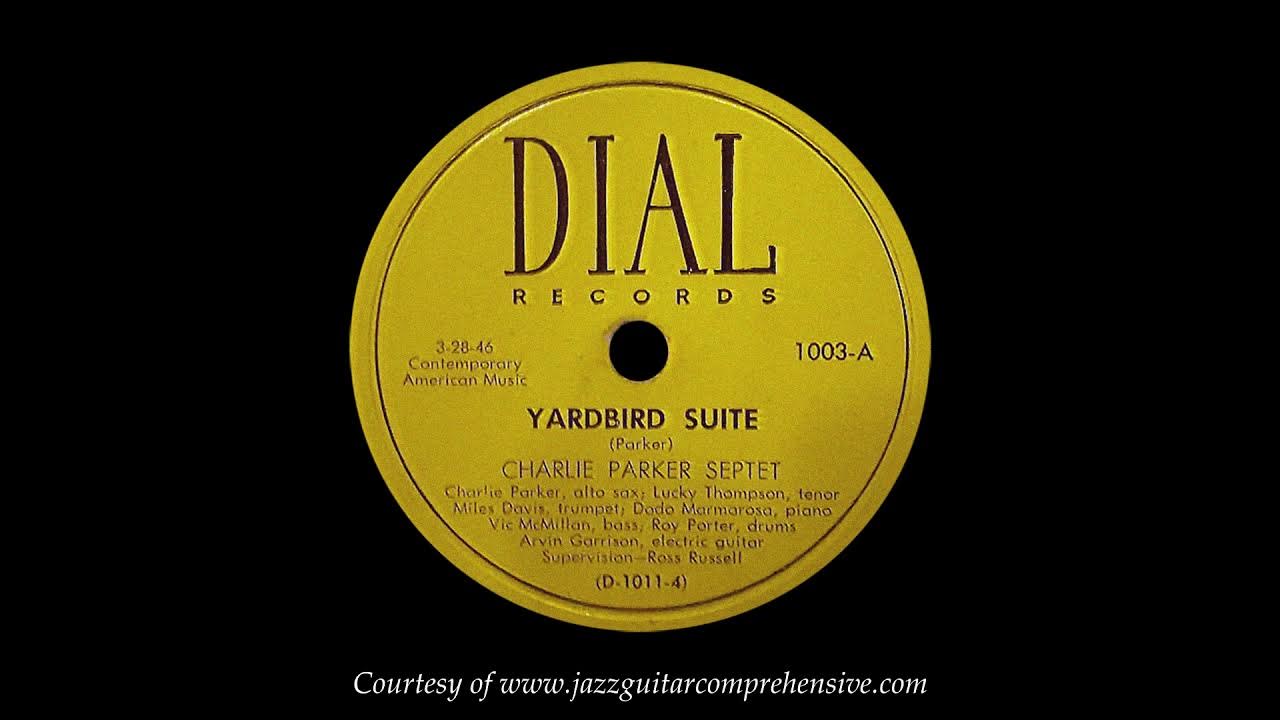 Charlie Parker (1946) FIRST RECORDING [YARDBIRD SUITE] - YouTube