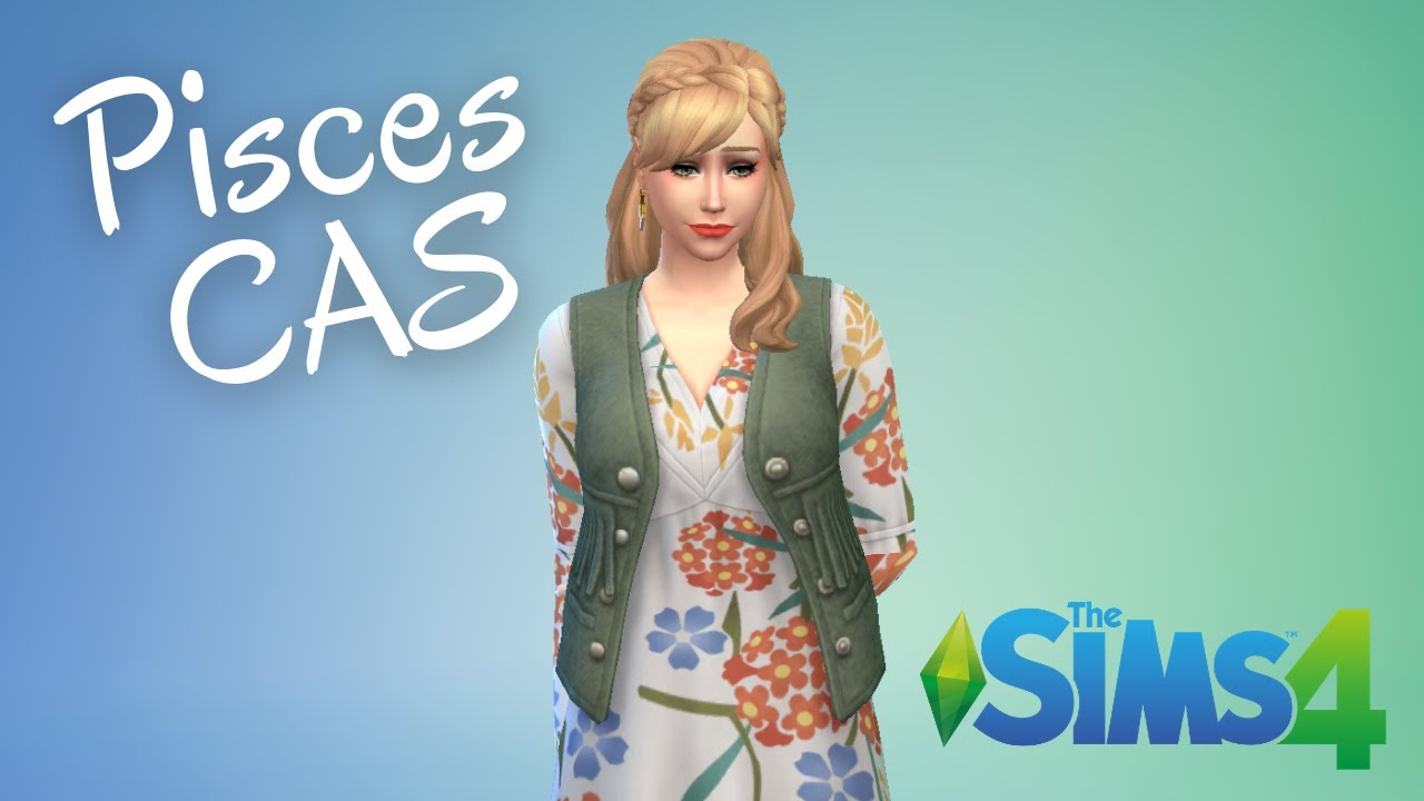Pisces CAS ♓️ || The Sims 4: If Zodiac Signs Were Sims - YouTube