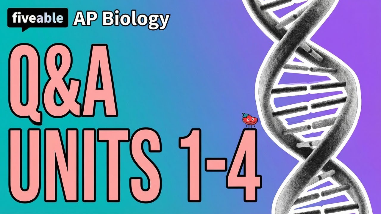 AP Biology - Q&A: Units 1-4 Review | Fiveable Cram Archive