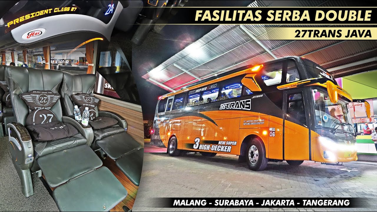 PRESIDENT CLASS BERIKAN FASILITAS MELIMPAH | 27Trans Java Bus Malang ...