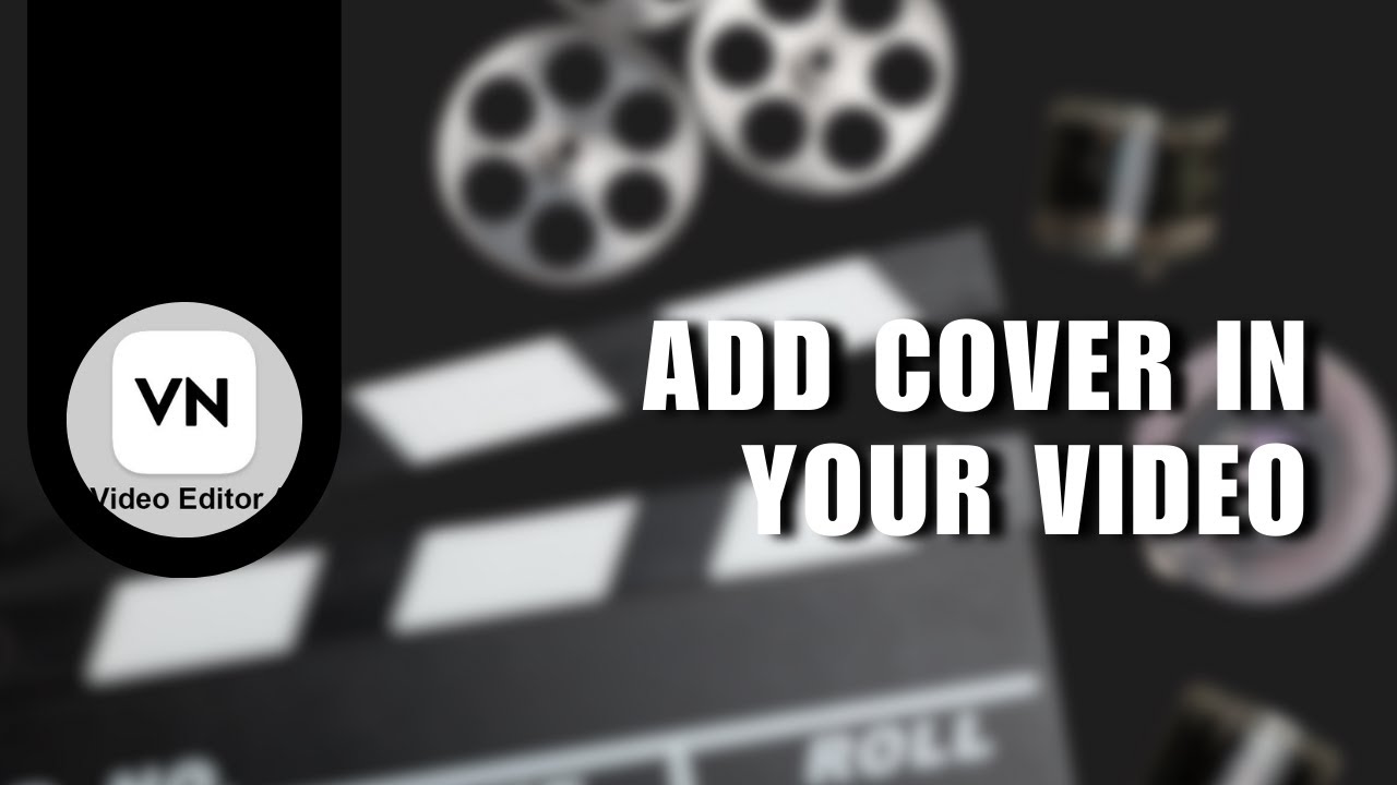 ️ TUTORIAL: How to add cover in your video on VN App? | Full Tutorial ...