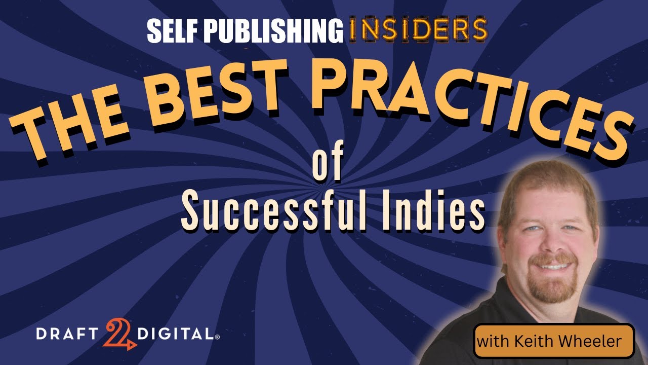 Best Practices of Successful Indie Authors | Self Publishing Insiders ...