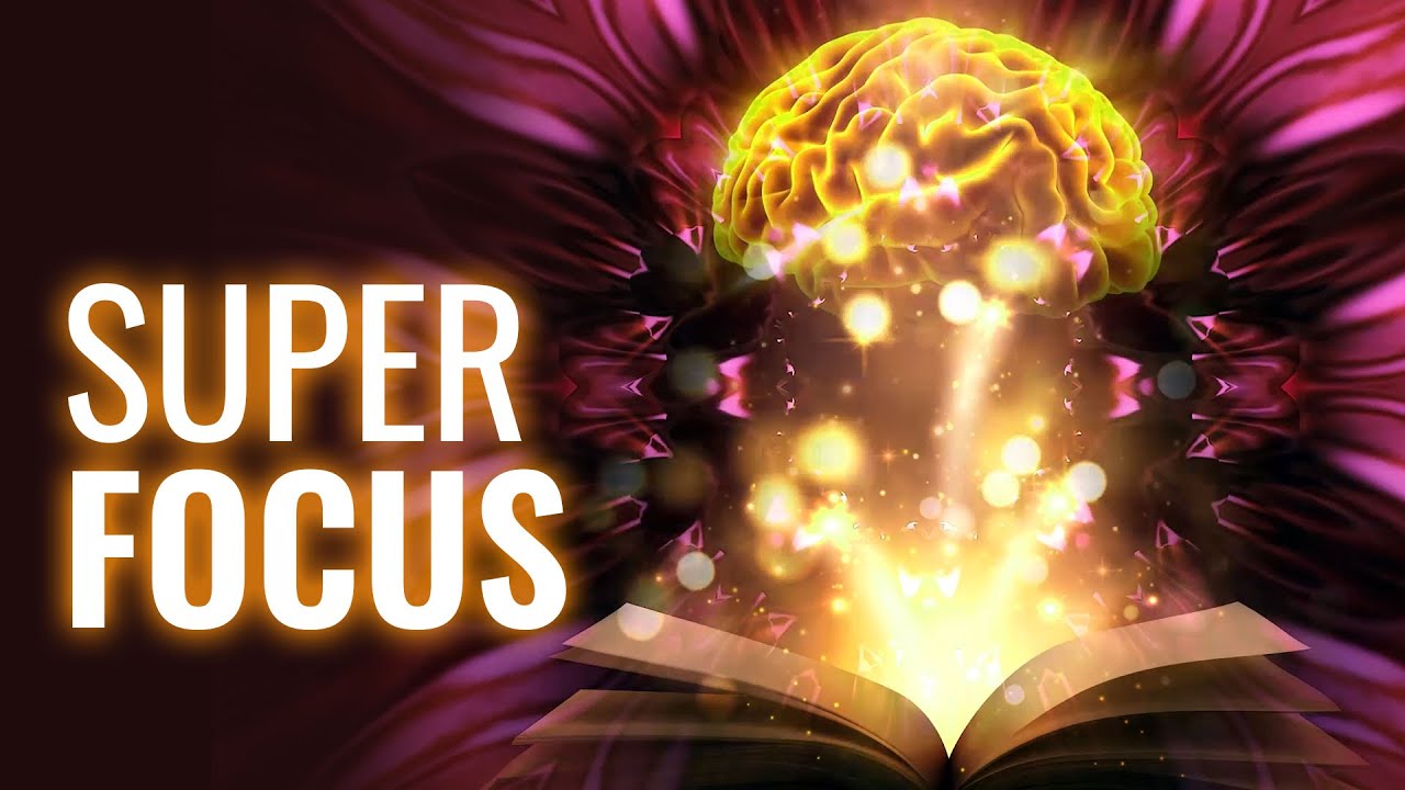 "SUPER FOCUS STUDY" Music Improve Focus & Concentration, Binaural Beats ...