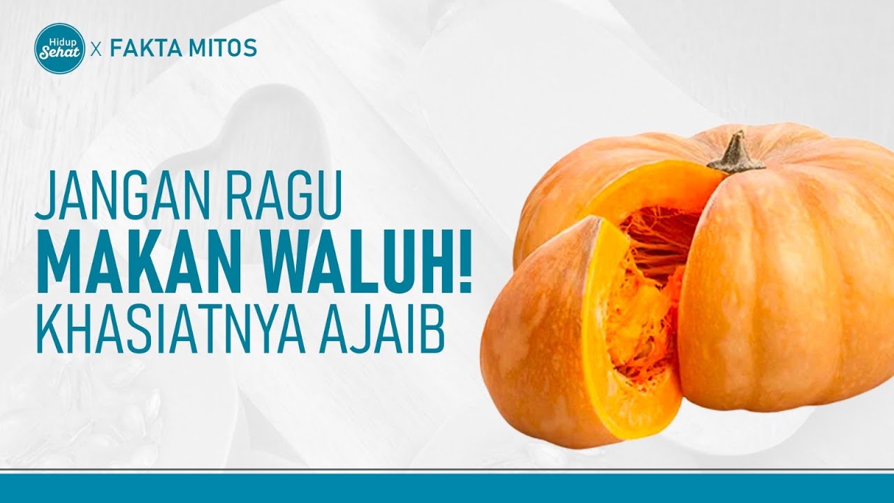 Manfaat Labu Kuning atau Waluh Semanis Rasanya | Hidup Sehat tvOne ...