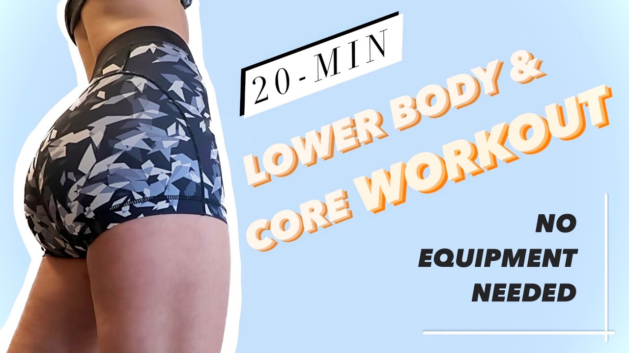 20-Min Lower Body and Core Workout - Sculpt Your Legs, Glutes & Abs ...
