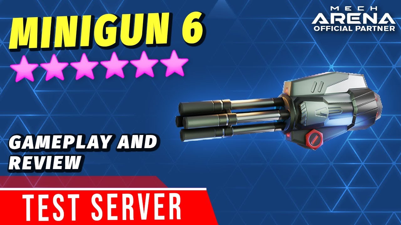 New Weapon Minigun 6 - Gameplay and Review | Mech Arena Test Server ...