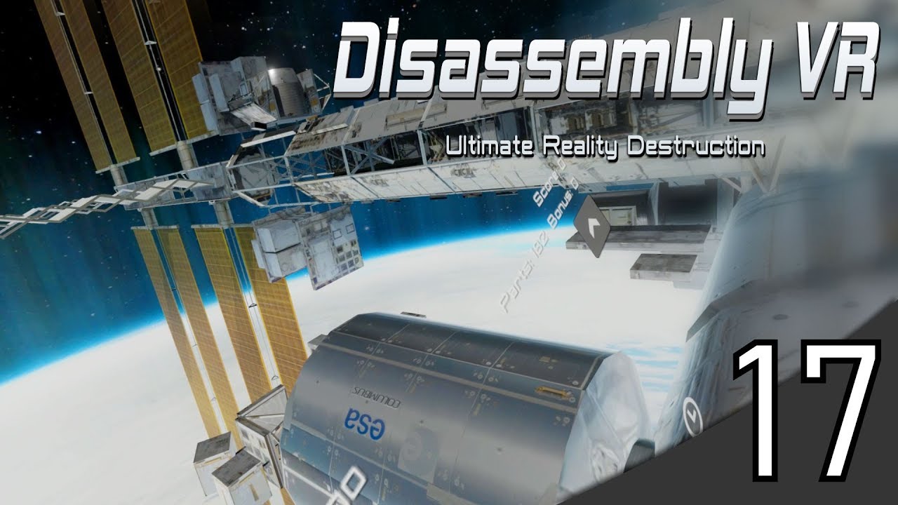 DESMONTANDO UNA ESTACIÓN ESPACIAL - DISASSEMBLY VR #17 | Gameplay ...