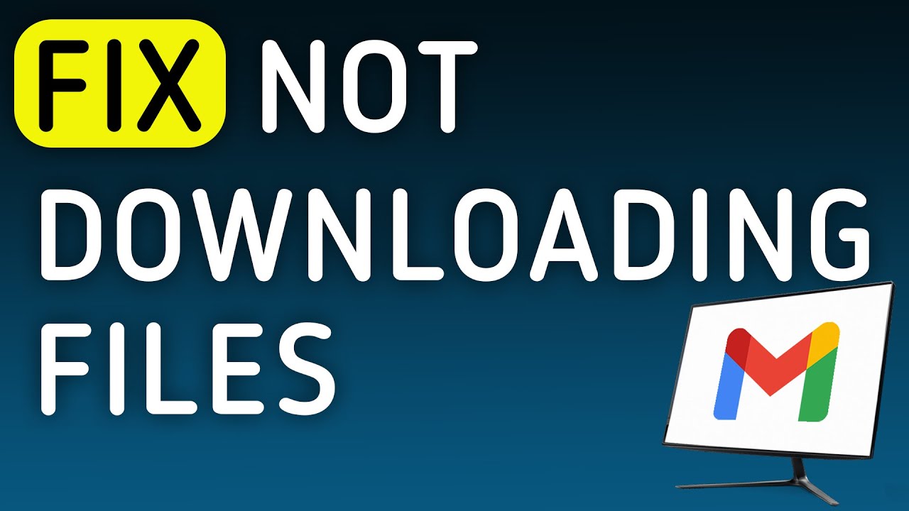 How to Fix Gmail Not Downloading Files On PC (New Update) - YouTube