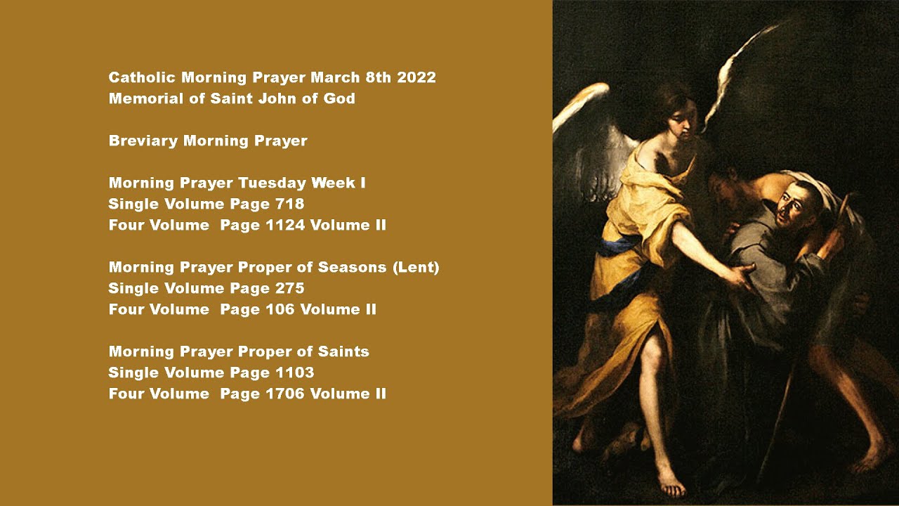 Catholic Morning Prayer March 8th 2022, Memorial of Saint John of God ...