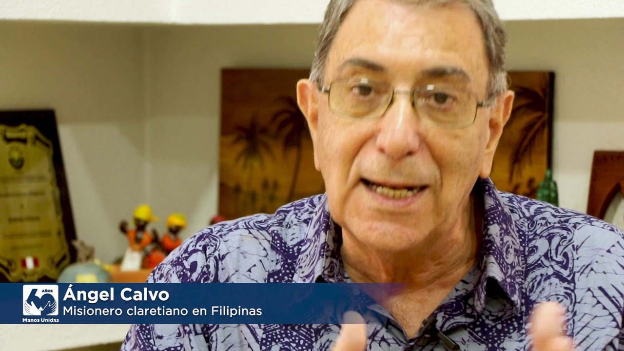 Manos Unidas cumple 60. Angel Calvo - YouTube