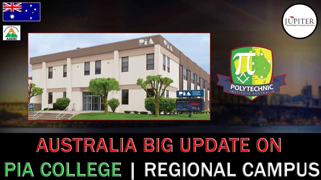AUSTRALIA BIG UPDATE ON PIA COLLEGE | REGIONAL CAMPUS - YouTube