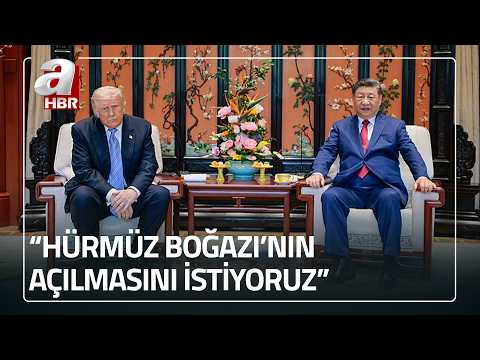 Trump'tan Çin'de Hürmüz Boğazı açıklaması | A Haber