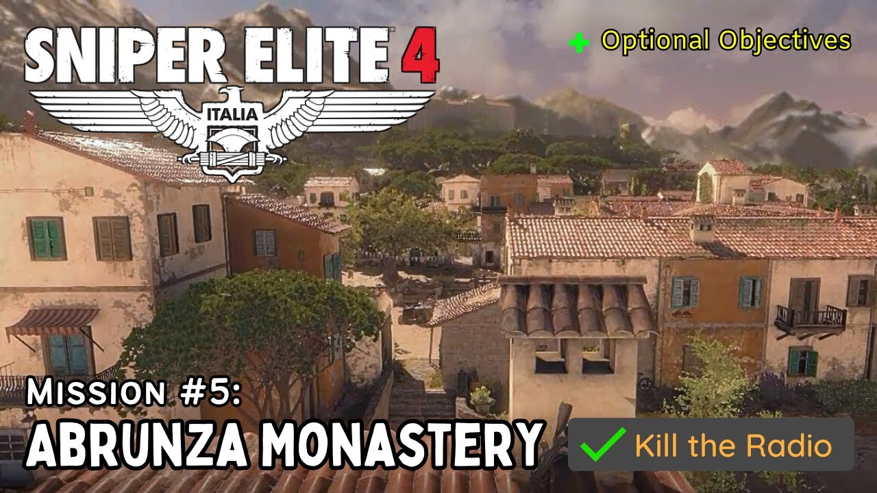 Sniper Elite 4 - Mission #5: Abrunza Monastery ( ️ Kill the Radio) - YouTube