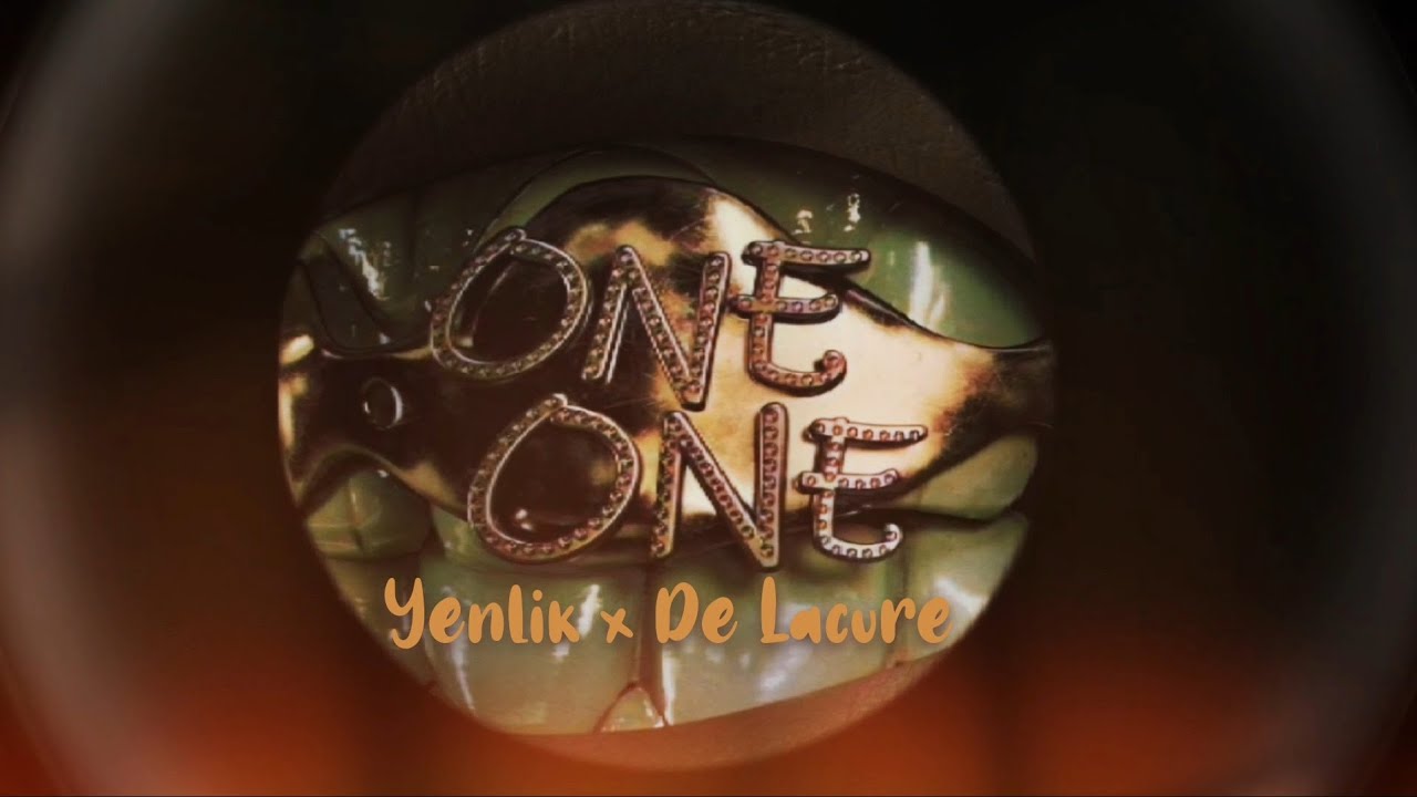 Yenlik x De Lacure - One One [Lyrics] - YouTube