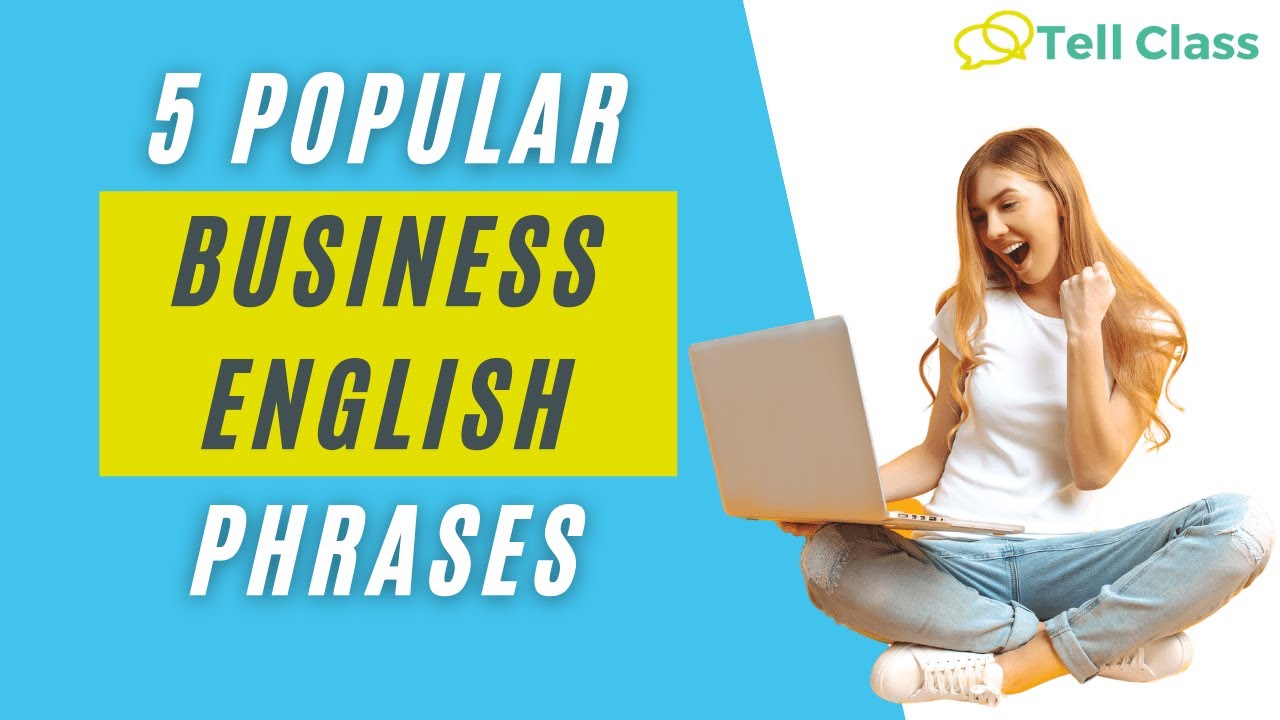 5 POPULAR BUSINESS ENGLISH PHRASES to use at work | Business English ...