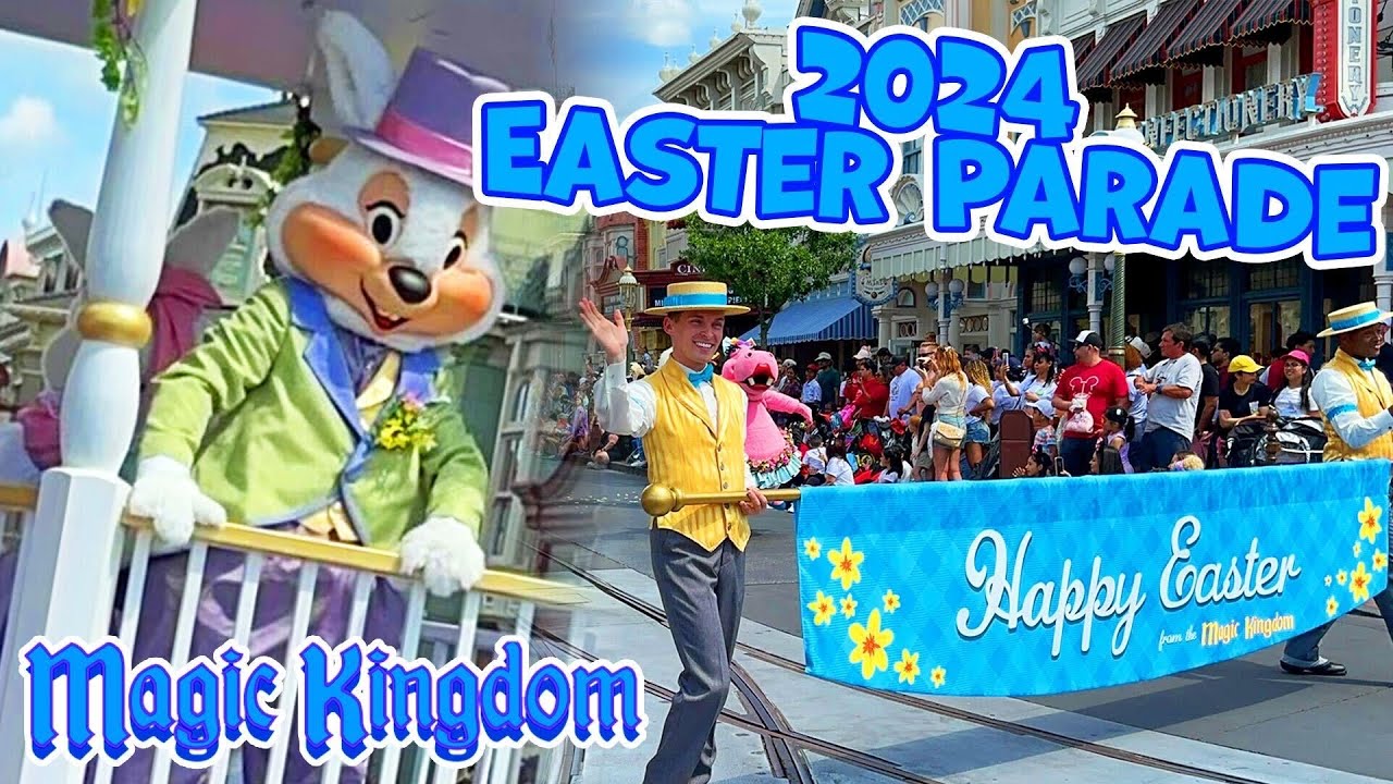 2024 Easter Parade at Magic Kingdom - Walt Disney World - YouTube