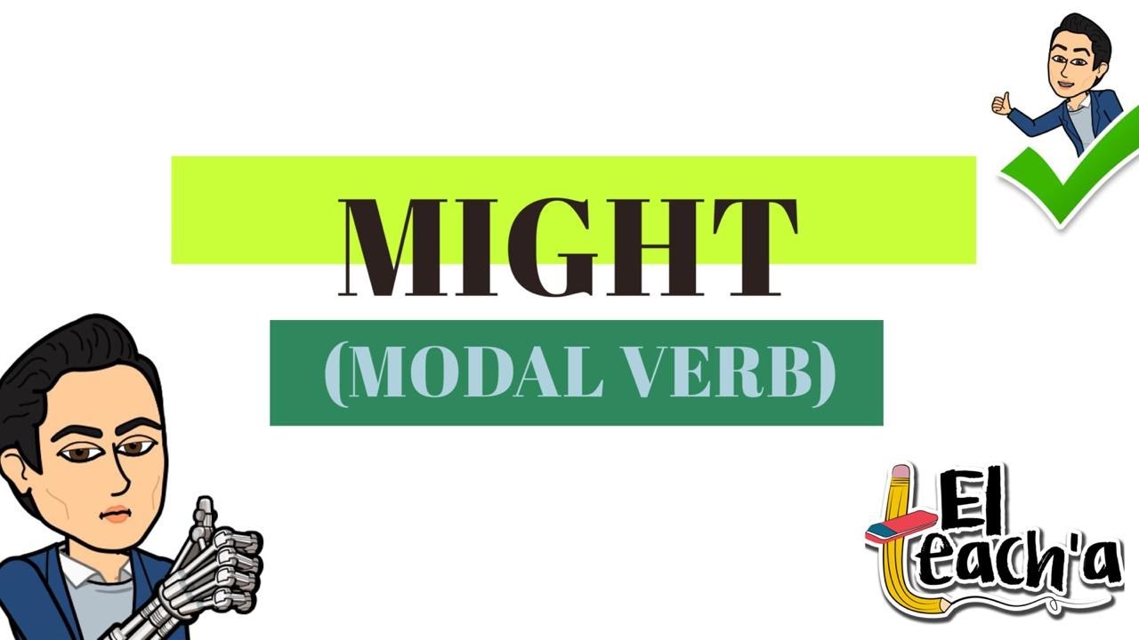 MIGHT como modal verb (possibility) - el Teach’a - YouTube