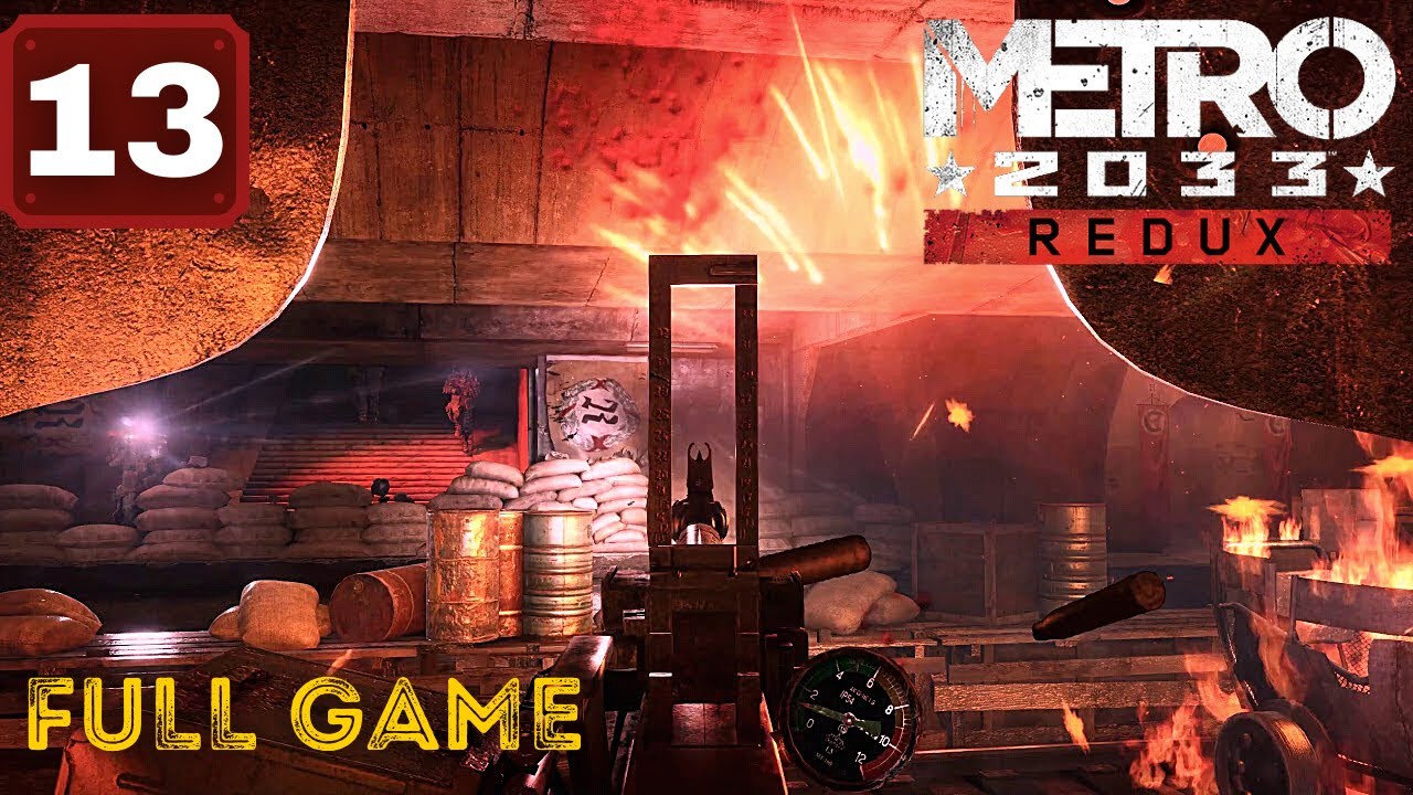 Metro 2033 Redux | Full Game Walkthrough - Part 13 - YouTube