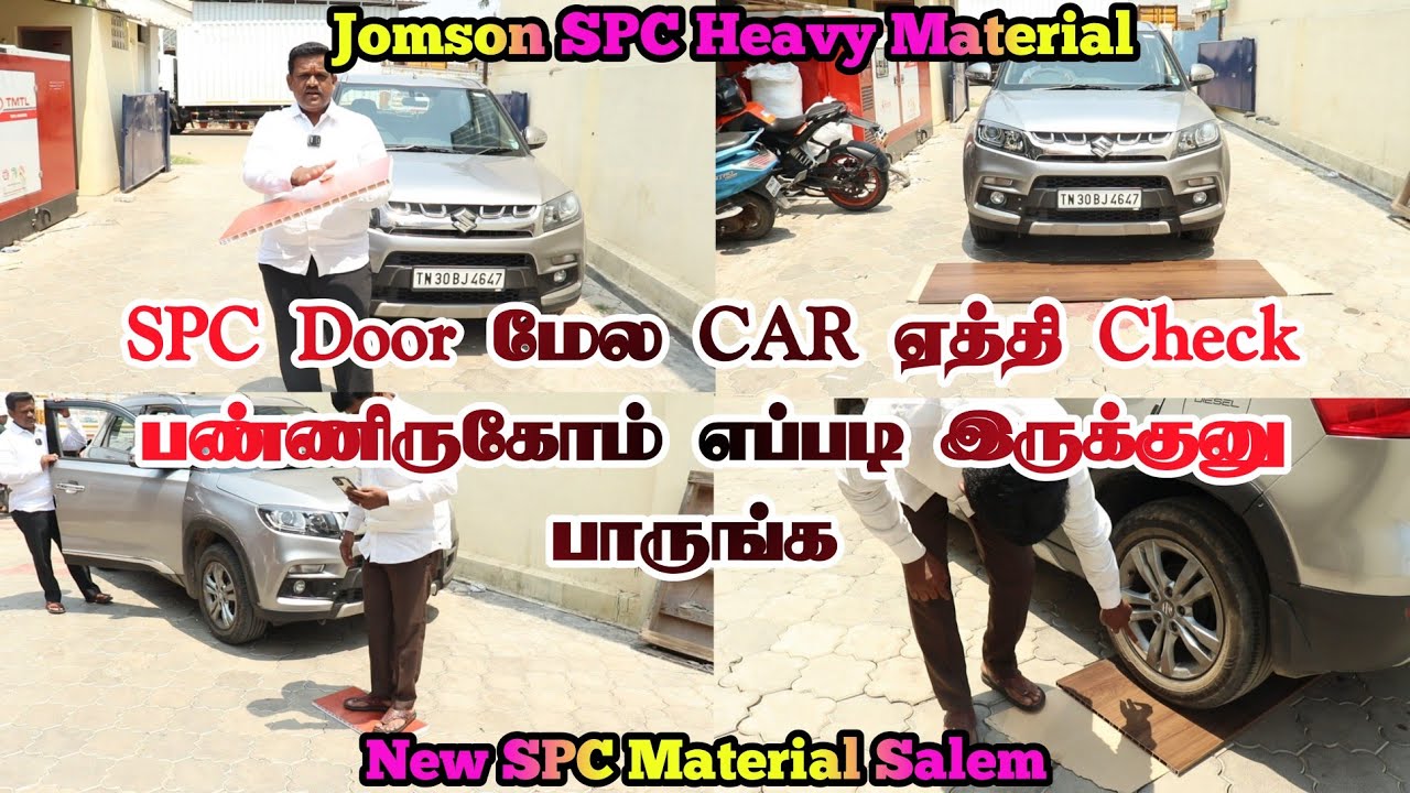 Jomson SPC Interiors Salem, SPC Door மேல கார் ஏத்தி check பண்ணிருகொம் ...