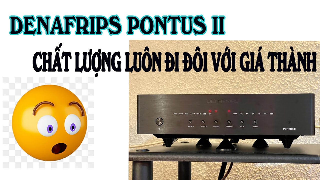Pontus II - Giải Mã DAC Đỉnh Cao - Âm Thanh Hay Đáng Nể - hàng mới về ạ ...