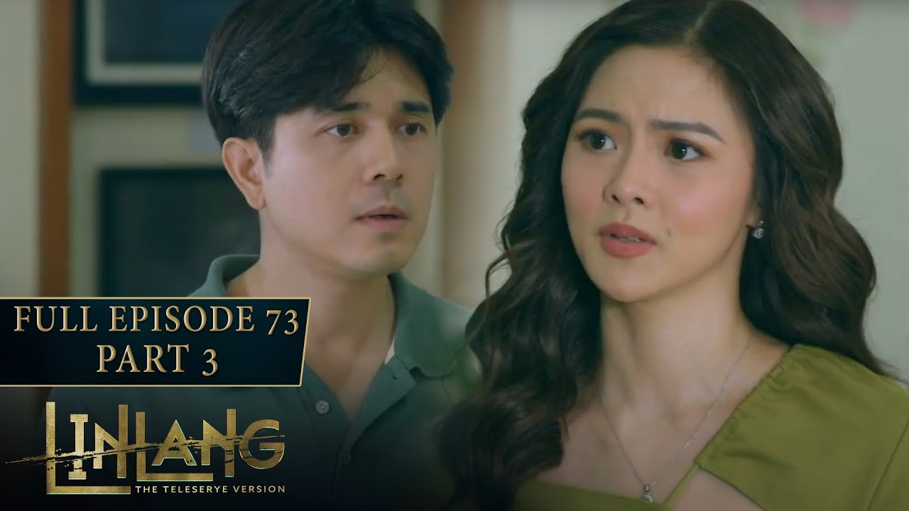 Linlang Full Episode 73 - Part 3/4 | English Subbed - YouTube