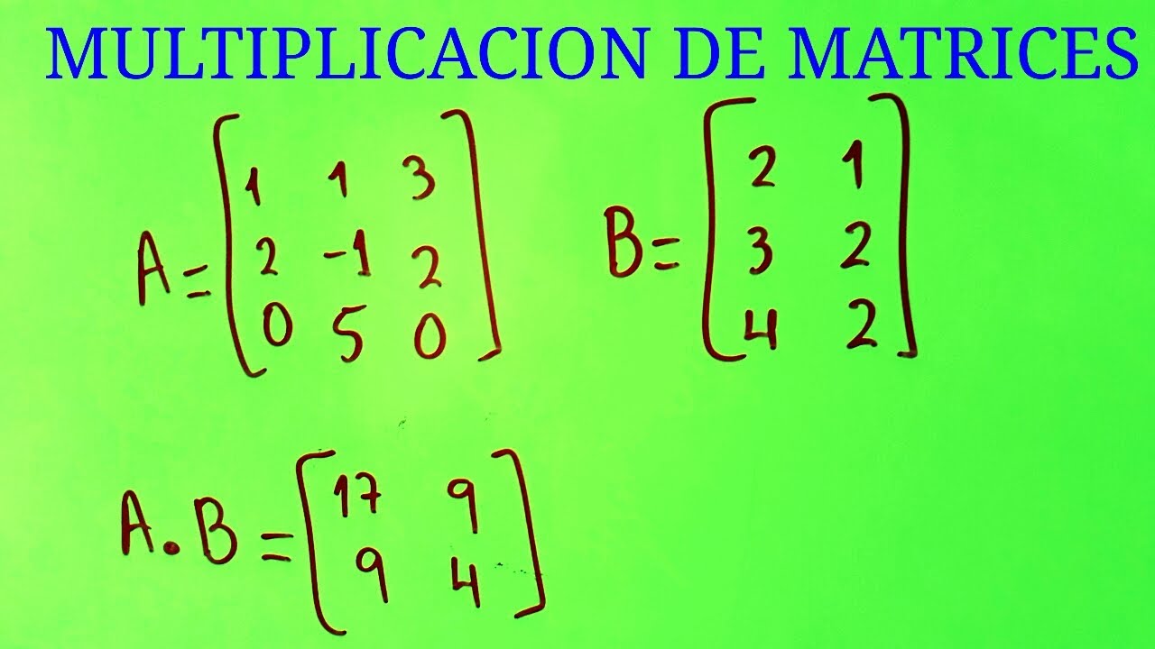MULTIPLICACION DE MATRICES O PRODUCTO DE MATRICES EJEMPLO Y CONDICIONES ...