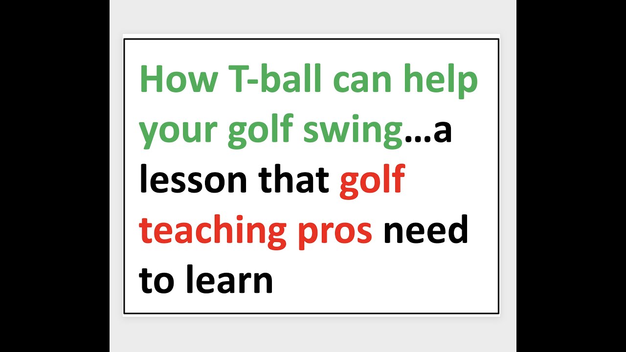 How T-ball can help your golf swing…a lesson that golf teaching pros ...