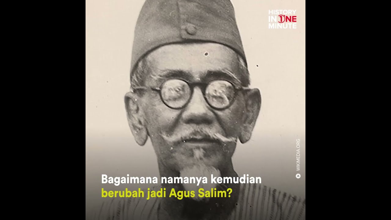 Asal-Usul Nama Haji Agus Salim | HISTORIA.ID - YouTube