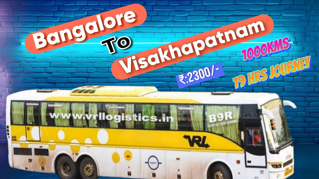 Bangalore to Vizag || Bus Journey || VRL Travels B9R Volvo Multi-Axle A ...