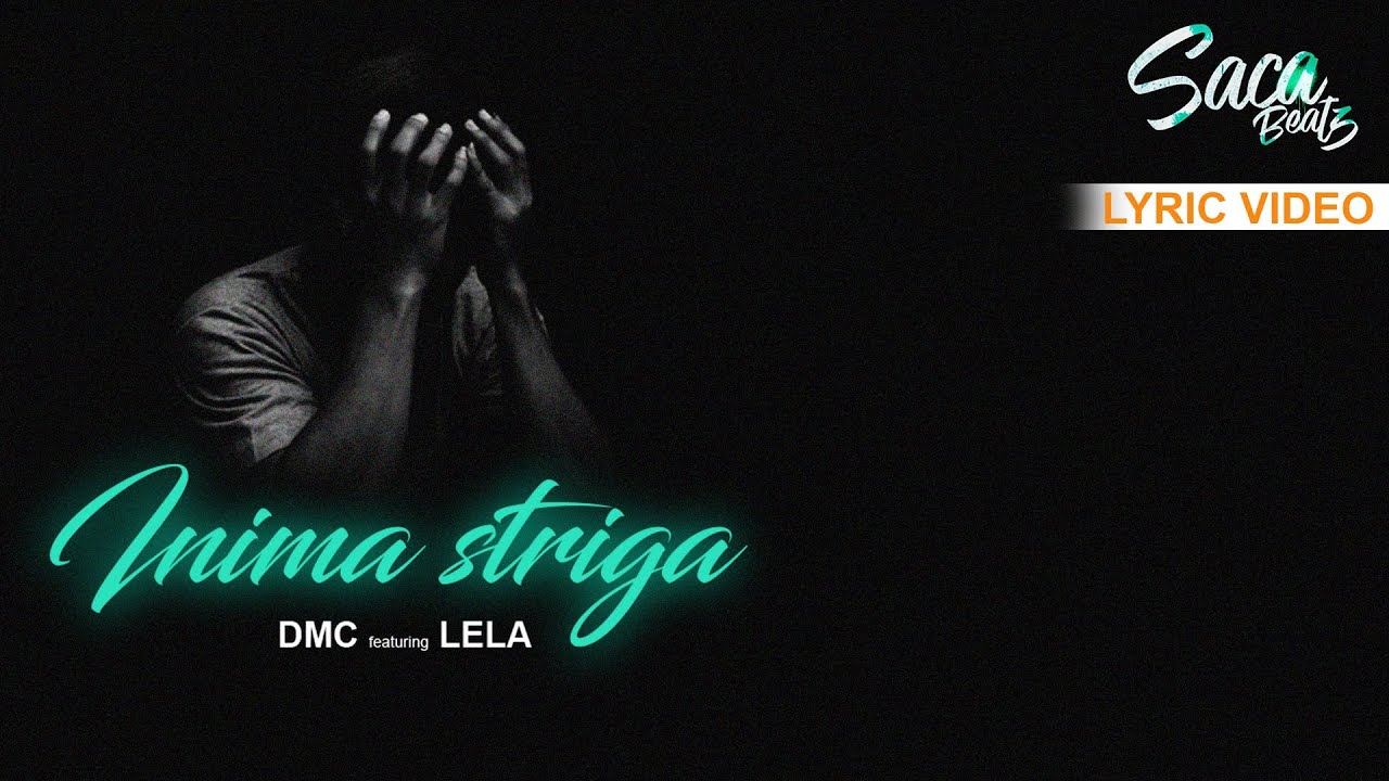 DMC x LELA - Inima striga (Lyrics Video) - YouTube