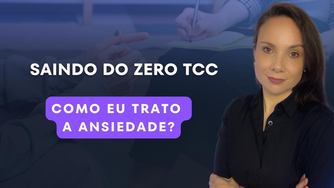 Como eu trato a ansiedade? - Saindo do Zero TCC 2025 - YouTube