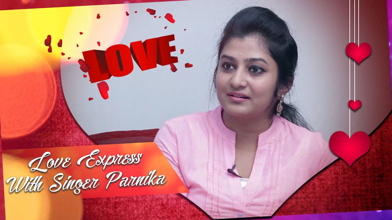 Love Express With Singer Parnika || Valentines Day Special Interview ...