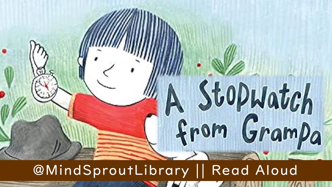 A STOPWATCH FROM GRAMPA by L. Garbutt | Read Aloud for Kids | For ...
