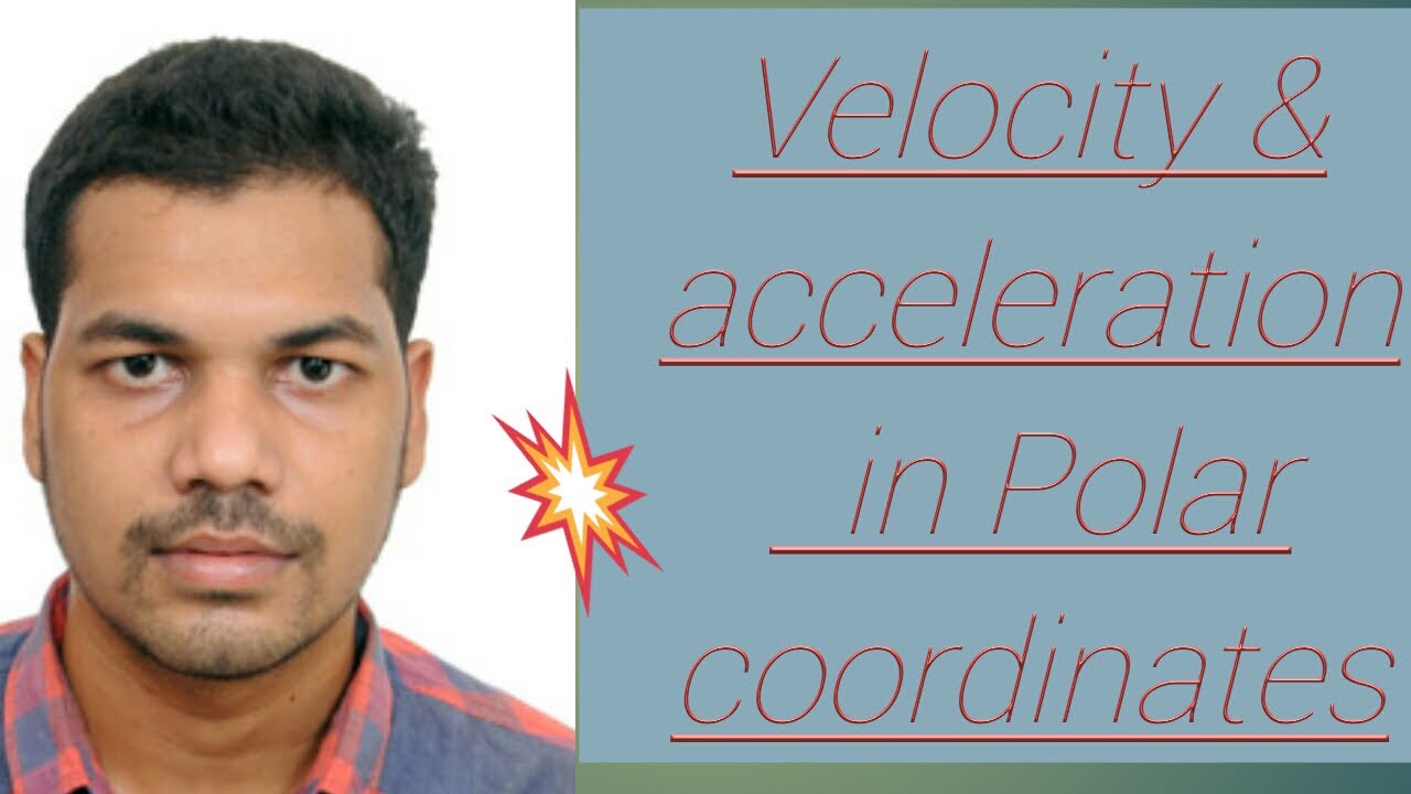 Velocity and acceleration in polar coordinates. - YouTube