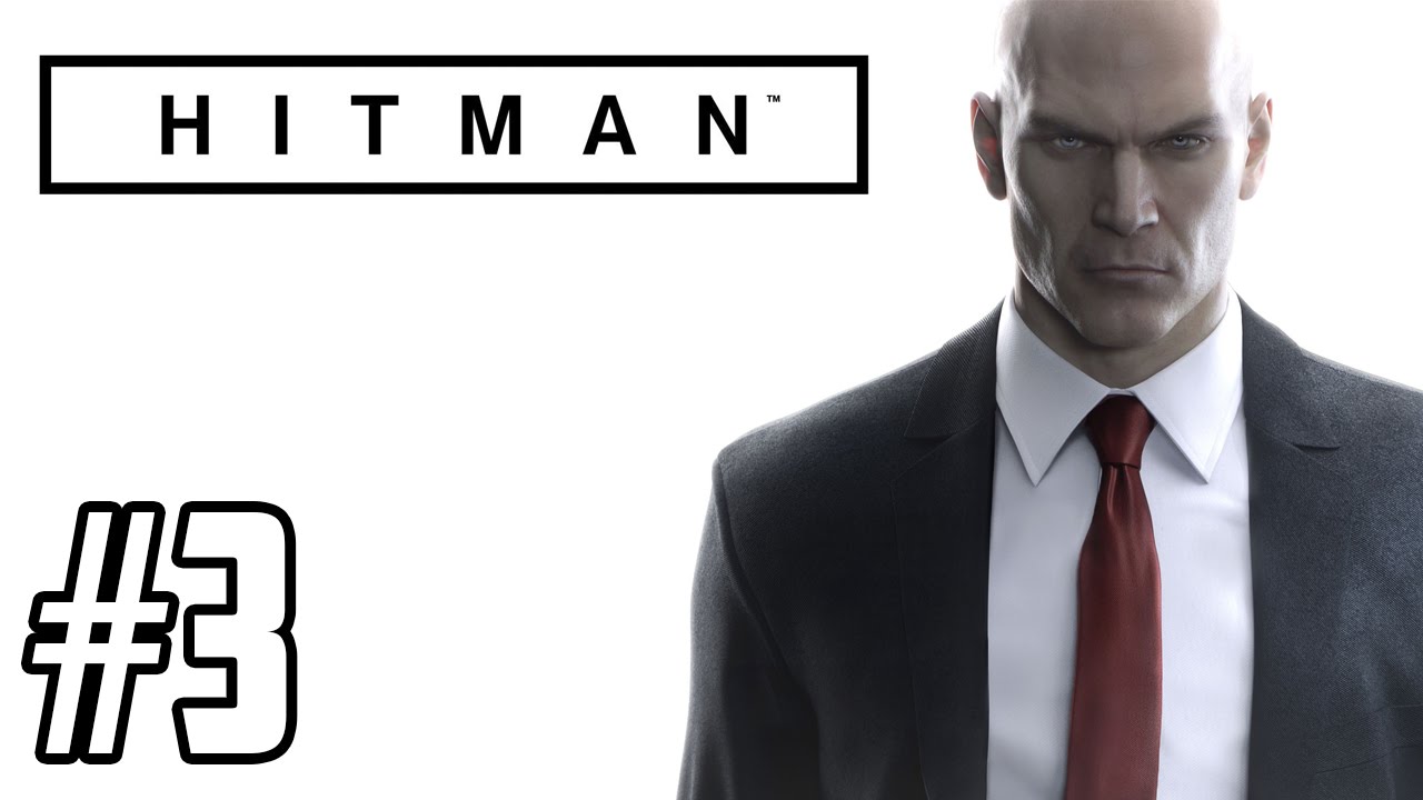 Hitman 2016 Walkthrough - Episode 1 - Part 3 - Showstopper - Target ...