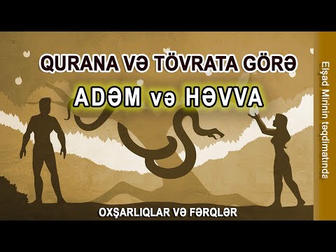 Quranda və Tövratda ADƏM və HƏVVA MƏSƏLƏSİ