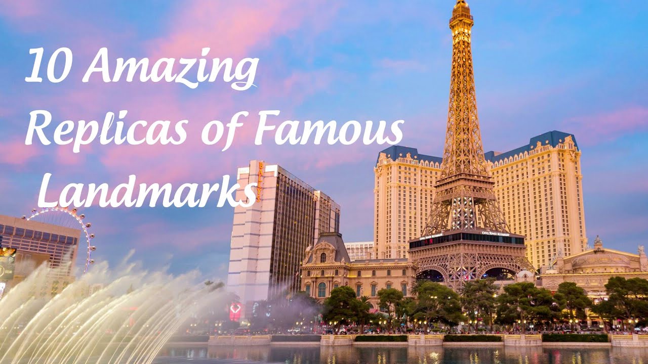 10 Amazing Replicas of Famous Landmarks - YouTube