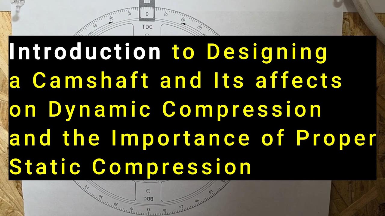 INTRODUCTION To start designing your Camshaft. Dynamic Compression vs ...